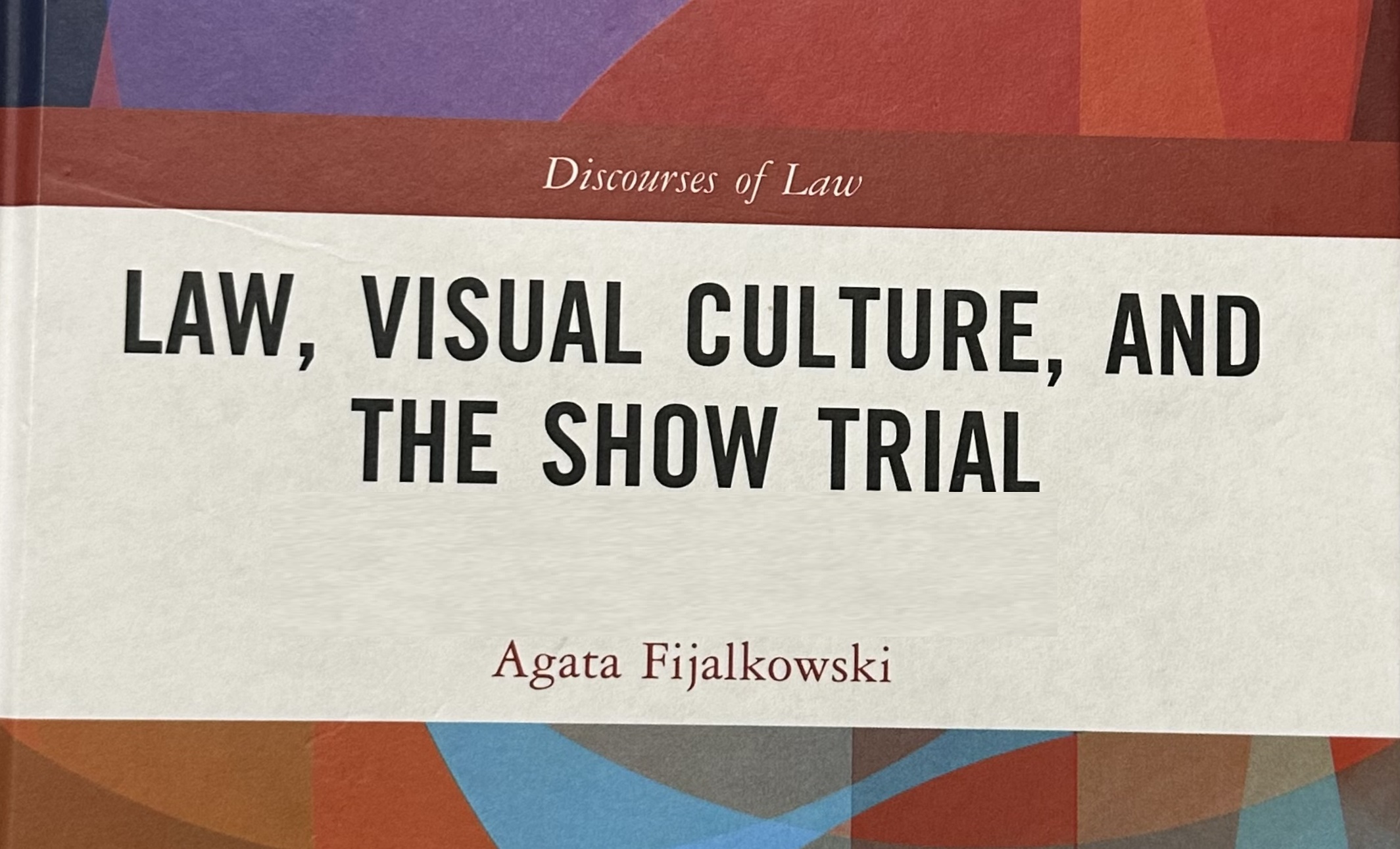 LAW, VISUAL CULTURE, AND THE SHOW TRIAL – The Galway Review